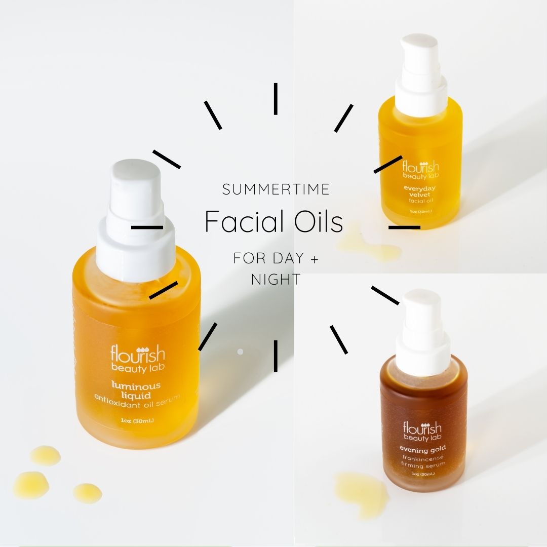Summertime Oils for Day + Night Skincare – flourish beauty lab